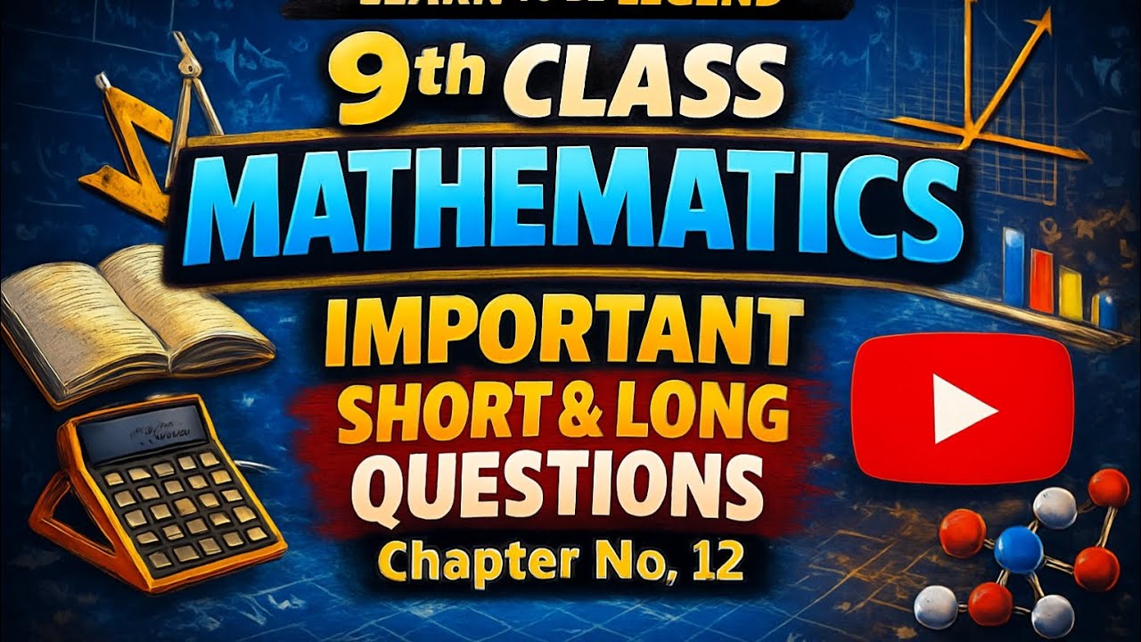 9th Class Mathematics Chapter no.12 Important Short and Long Questions ...