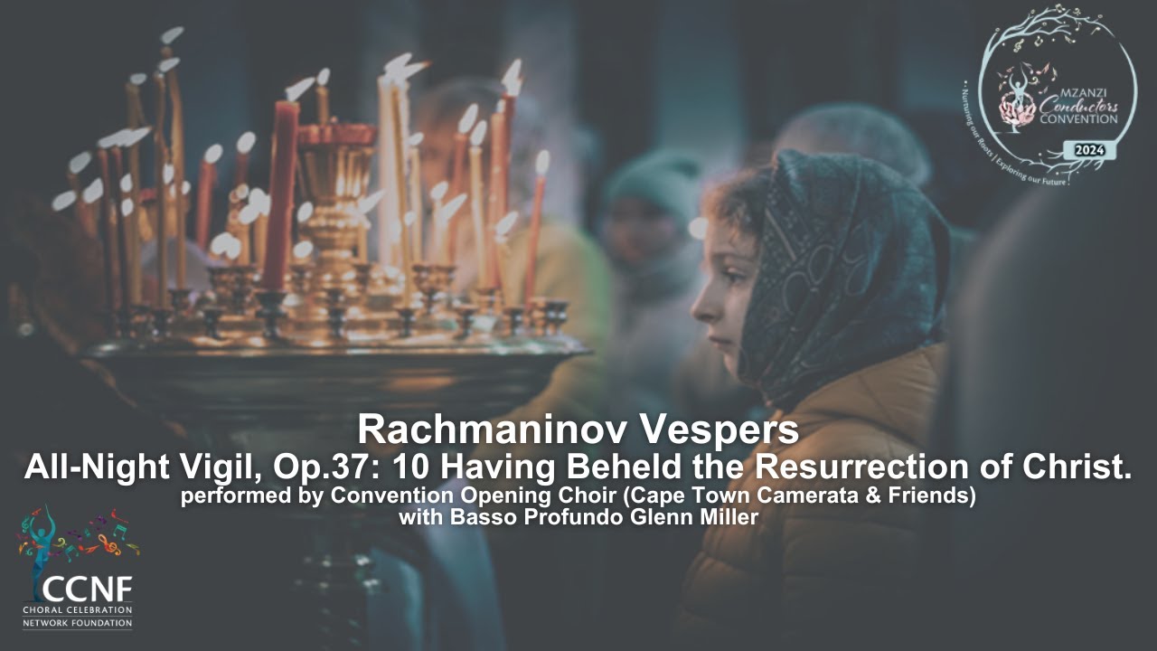 All-Night Vigil, Op.37: 10 Having Beheld the Resurrection of Christ ...