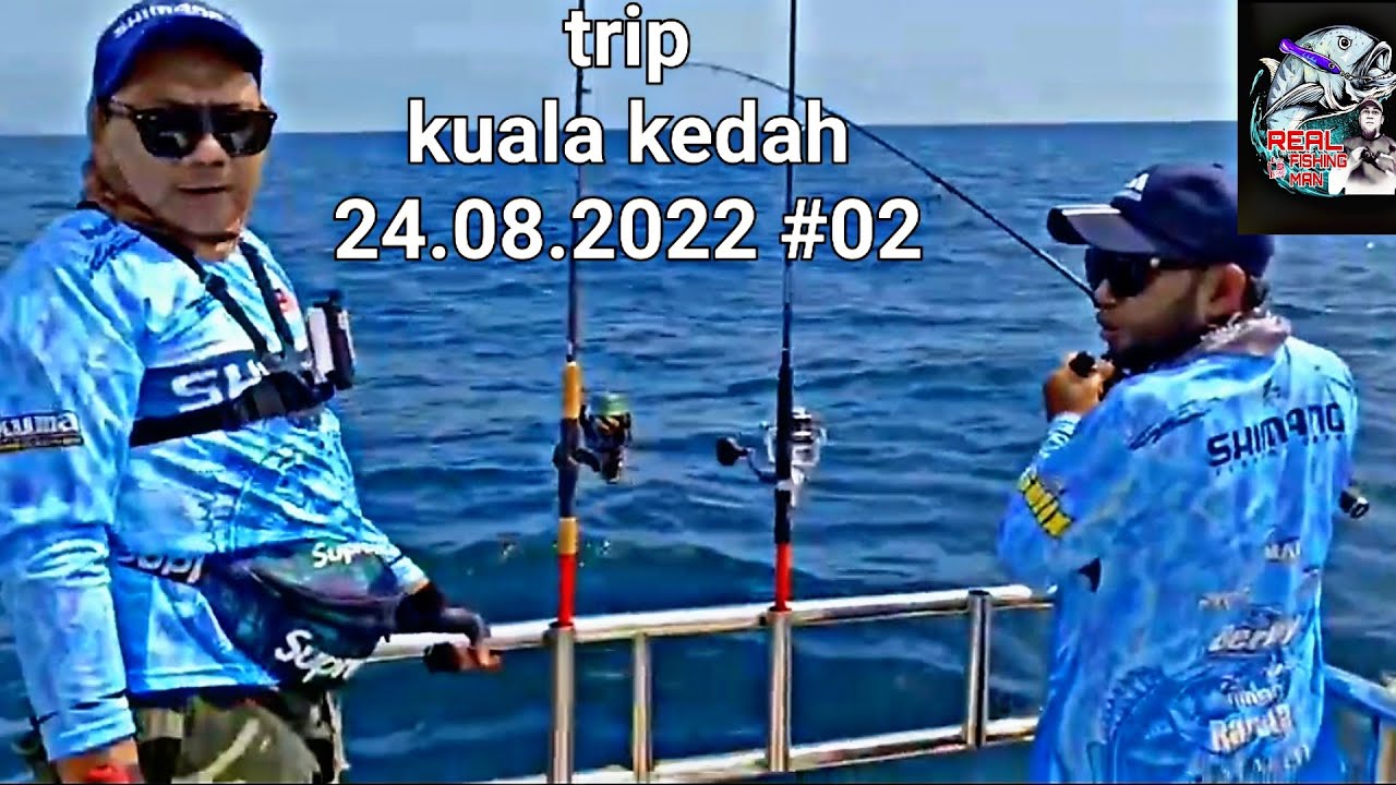 TRIP KE KUALA KEDAH PADA 24.08.2022 #02 - YouTube