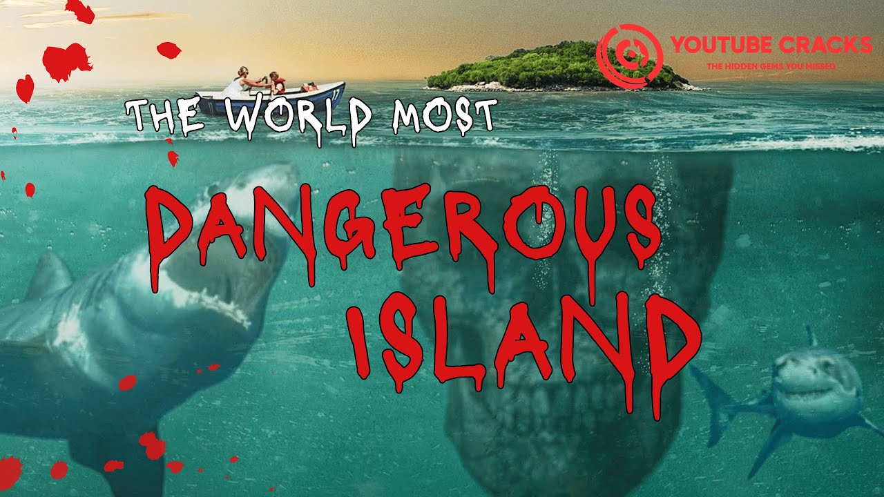 Top 10 Most Dangerous Islands - Explore the Deadly Beauty on YOUTUBE ...