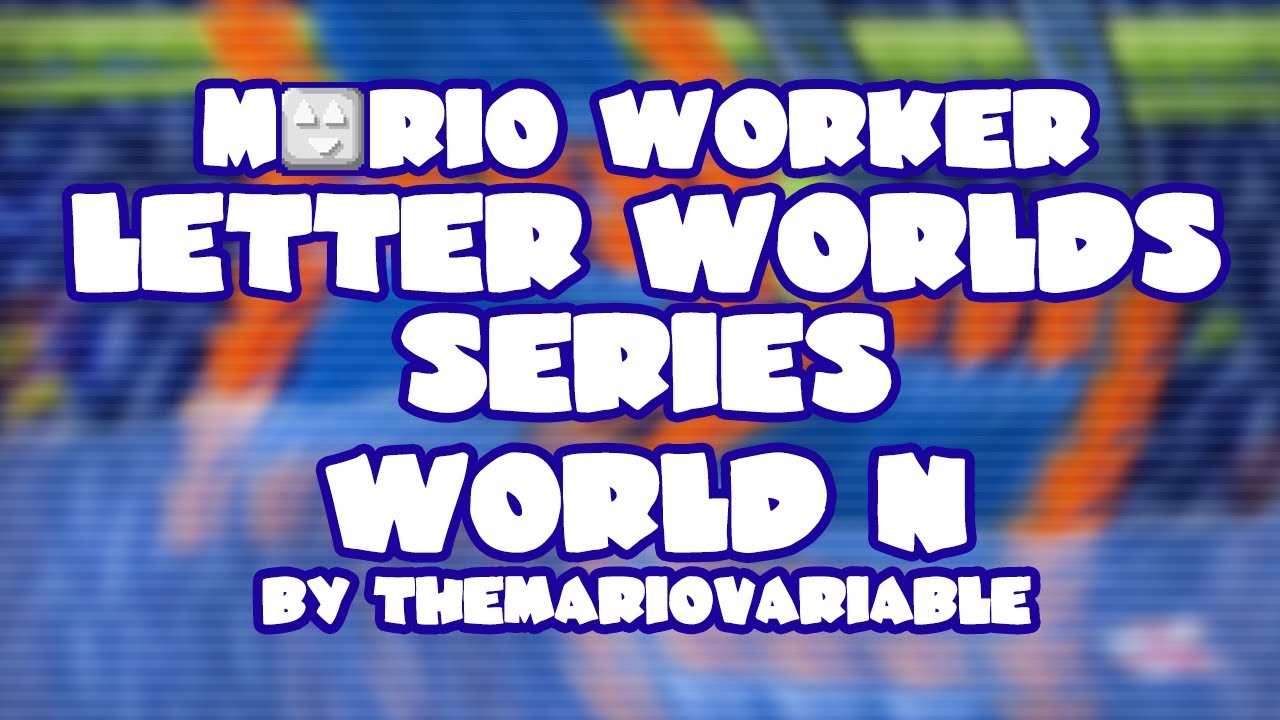 Mario Worker Letter Worlds Series v1.0 • World N • Captions - YouTube