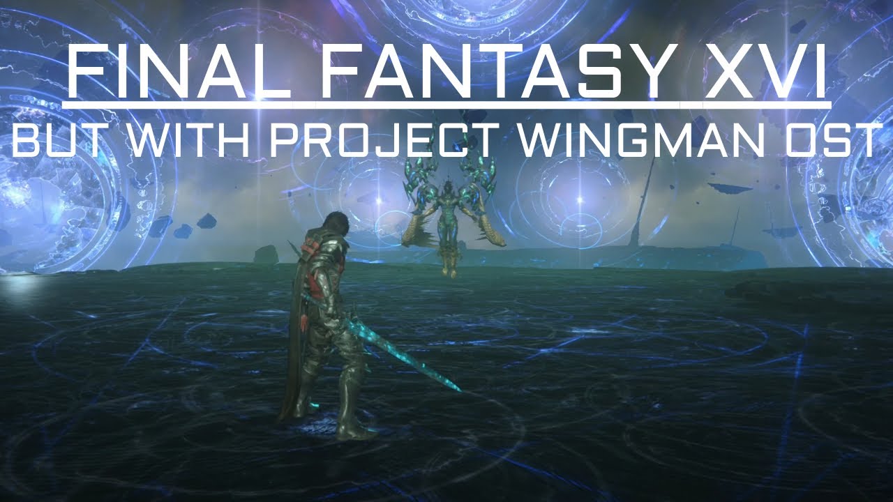 Final Fantasy XVI Final Boss, remixed with Kings bgm (from Project ...