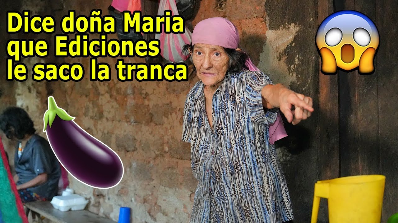 Última hora Dice doña Maria que Ediciones le saco la tranca - Ediciones ...
