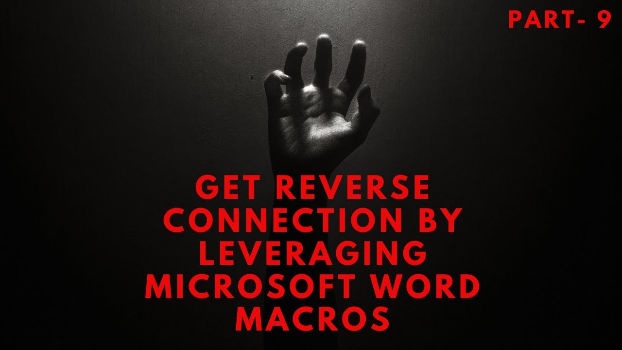Leveraging Microsoft Word Macros To Get Reverse Shell (Part -9) - YouTube