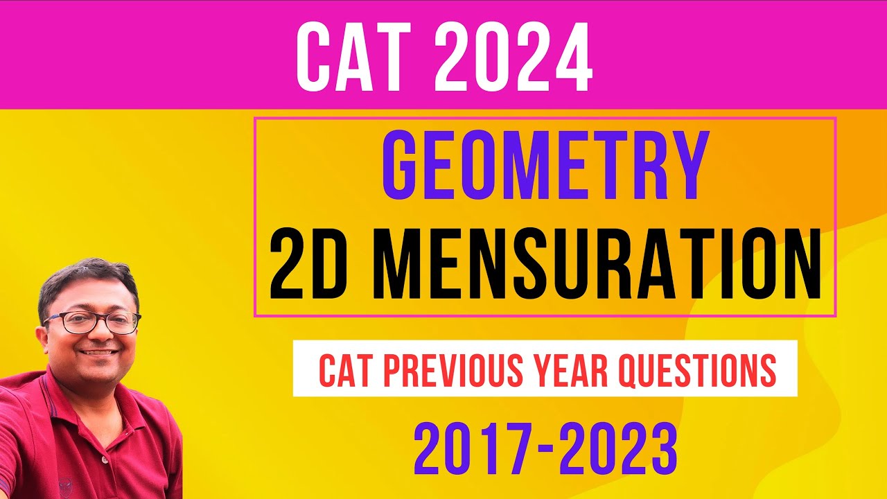 2D Mensuration || CAT All PYQs 2017-23 || Geometry | CAT 2024 ...
