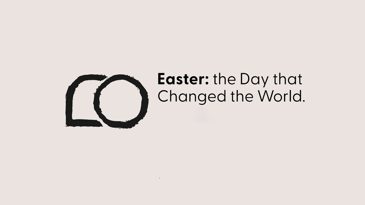 Sunday 31st March - Easter: The Day that Changed the World - YouTube
