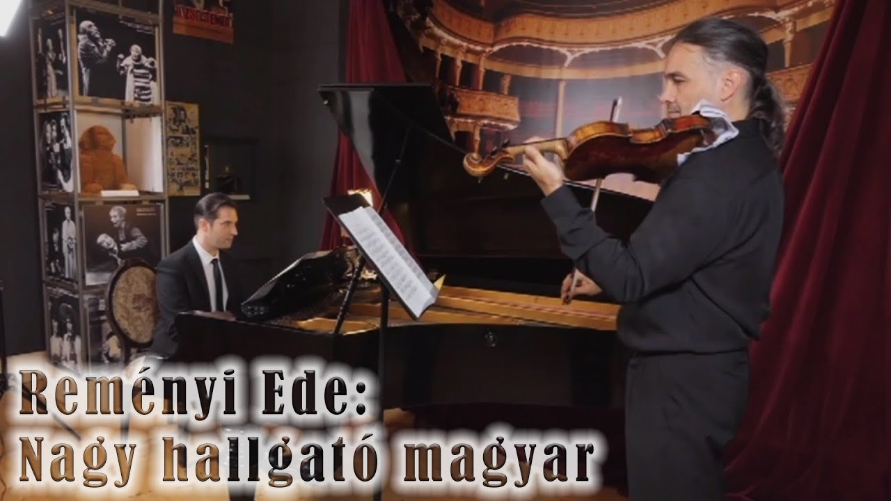 Reményi Ede - Nagy hallgató magyar - YouTube
