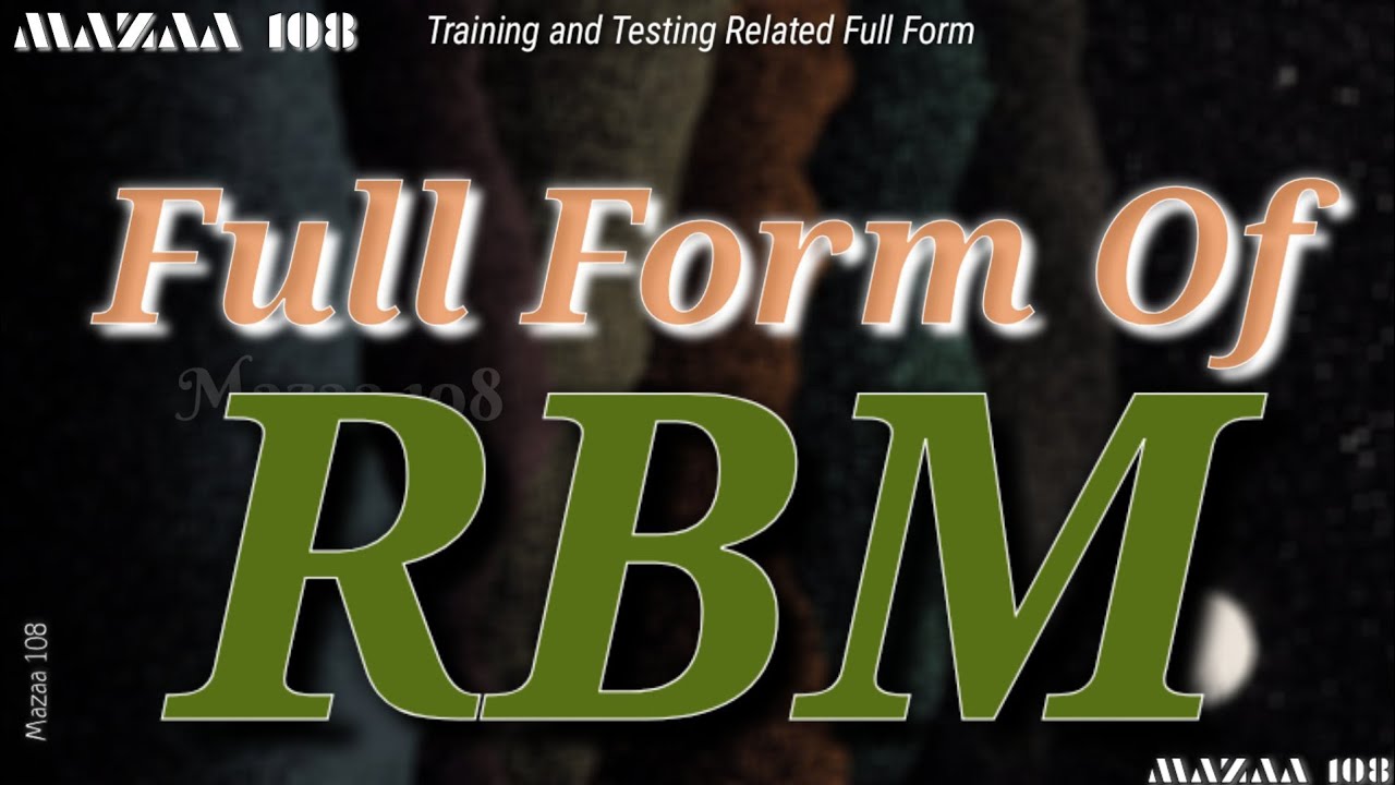 Full Form Of RBM RBM Full Form Full Form RBM RBM Stands For RBM full-form-of-rbm-rbm-full-form-full-form-rbm-rbm-stands-for-rbm