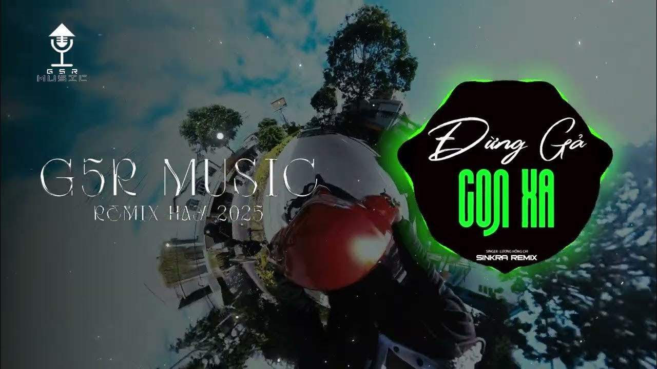 Đừng Gả Con Xa Remix - Lương Hông Chi | SinKra Remix ~ G5R Music Remix Hay 2025 - YouTube