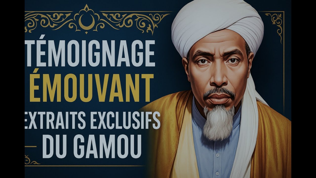 Témoignage émouvant sur Serigne Abdourahmane Kounta • Extraits ...
