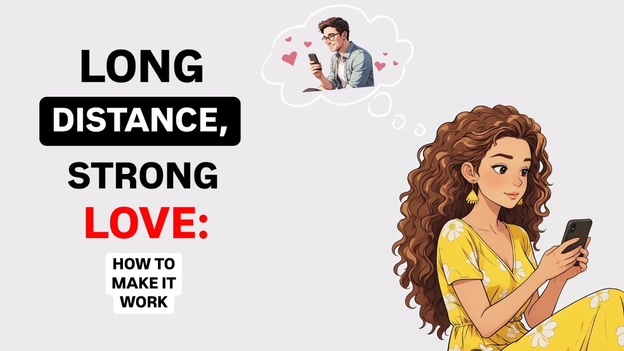 Love Across the Miles: Secrets to Making Long Distance Work - YouTube