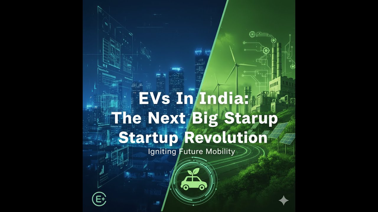 “EVs in India: The Next Big Startup Revolution” - YouTube
