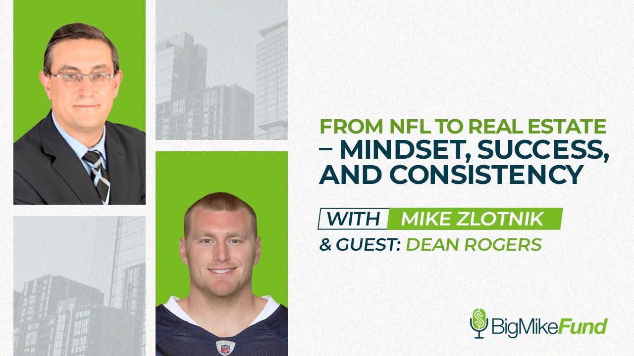 From NFL to Real Estate – Mindset, Success, and Consistency - Dean ...