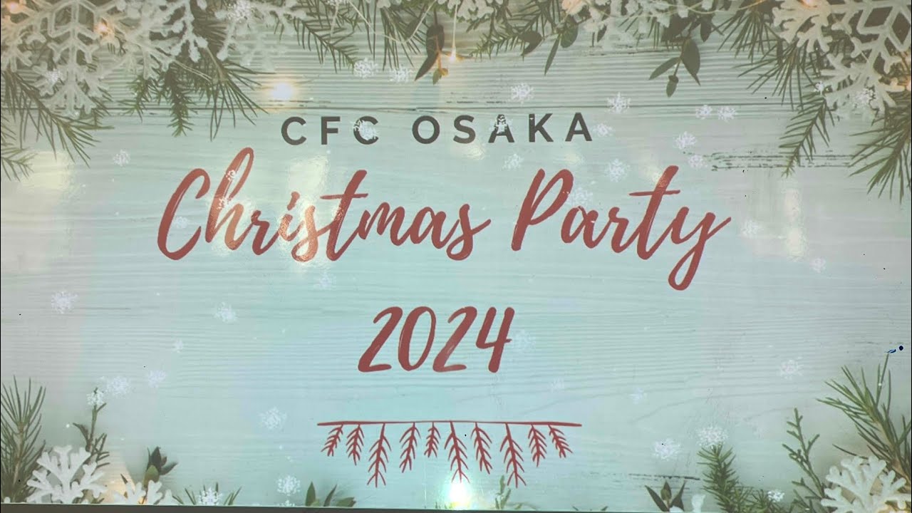 CFC OSAKA : Christmas Party 2024 - YouTube