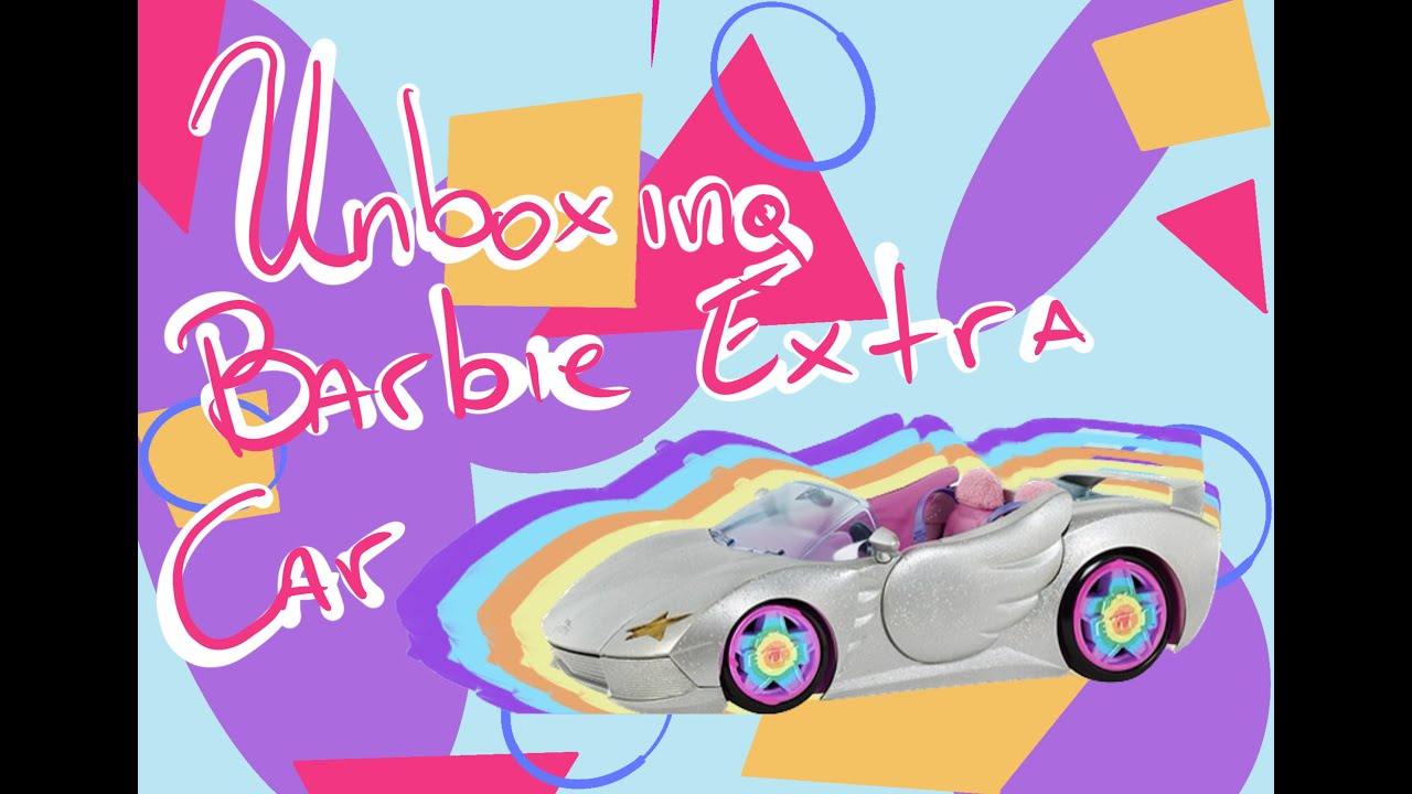 Unboxing Barbie Extra Car - YouTube