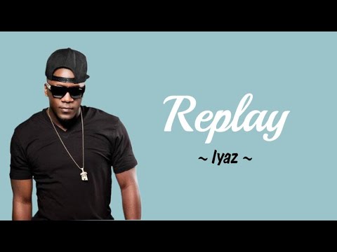 REPLAY - IYAZ ( LYRICS ) - YouTube