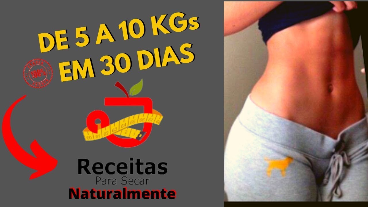 Receitas Para Secar Perca 10kg Em 30 Dias Youtube