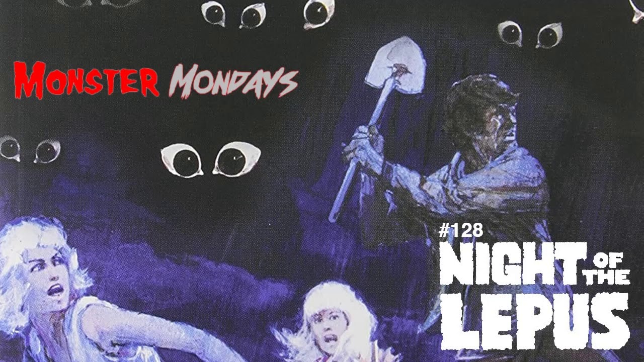 Monster Mondays Episode #128 - Night of the Lepus - YouTube