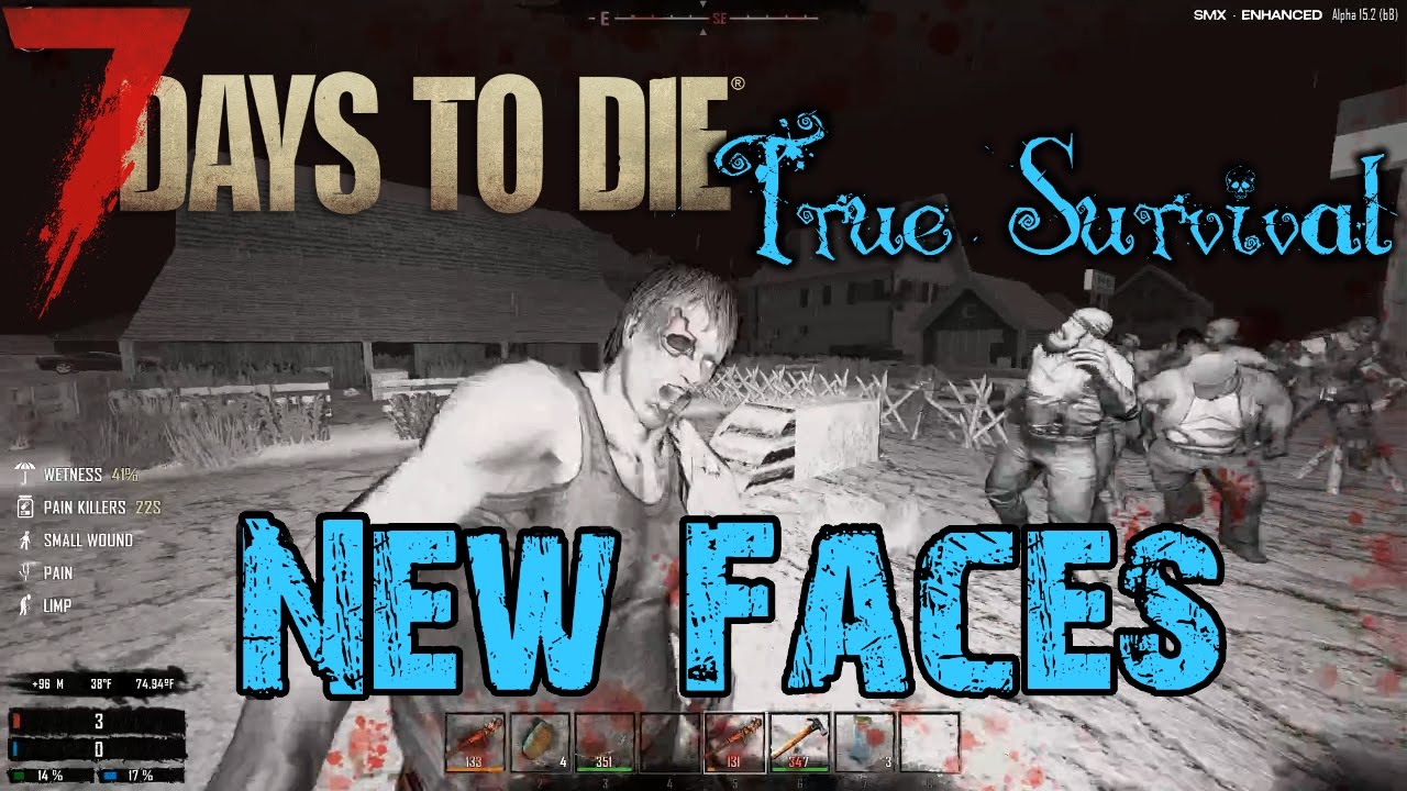 New Faces | 7 Days to Die : True Survival SDX | Episode 49 | Modded ...