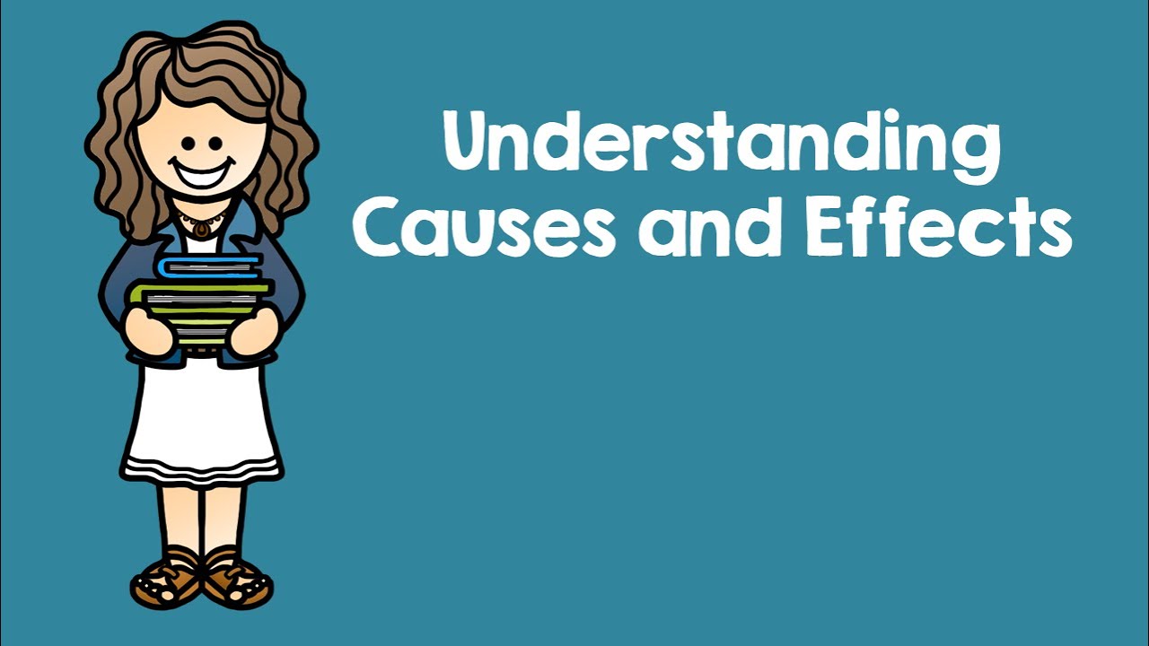 Understanding Causes and Effects - YouTube