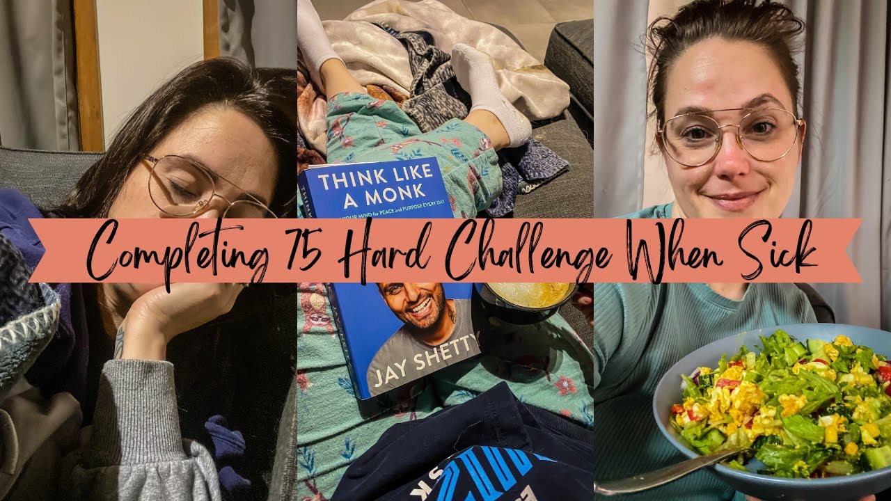 How to complete the 75 Hard Challenge When Sick - YouTube