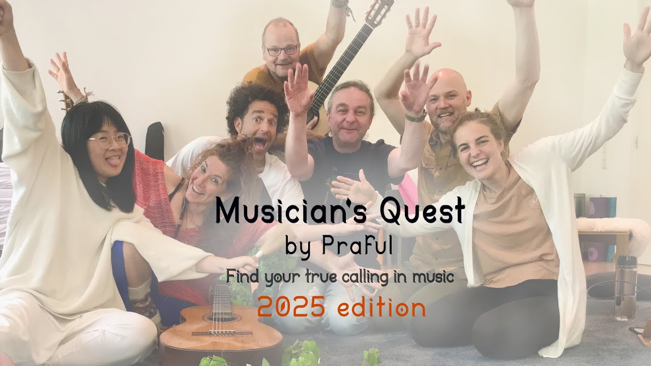 Musician's Quest- April '25- Praful- Intention & Embodiment- training ...