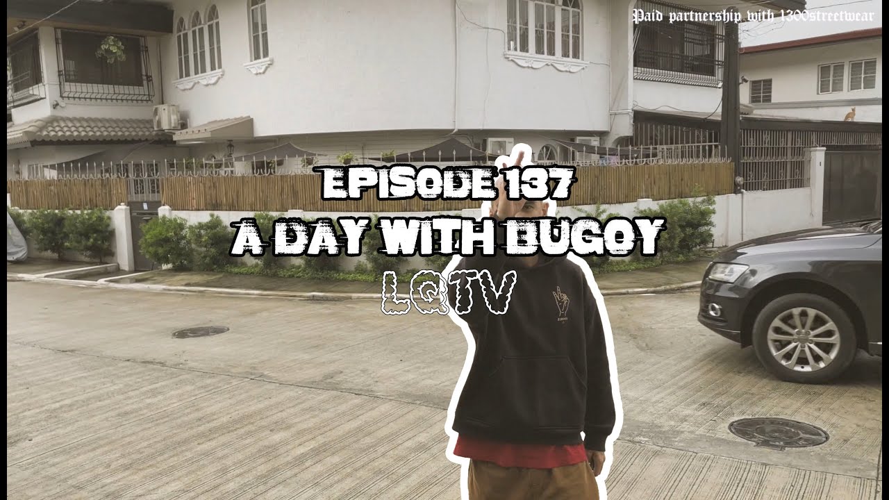 LQTV - A DAY WITH BUGOY [EPISODE 137] - YouTube