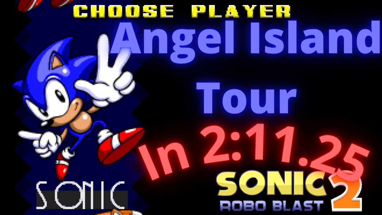 Angel Island Tour In 2:11.25 as S3 Sonic (PB) SRB2 - YouTube