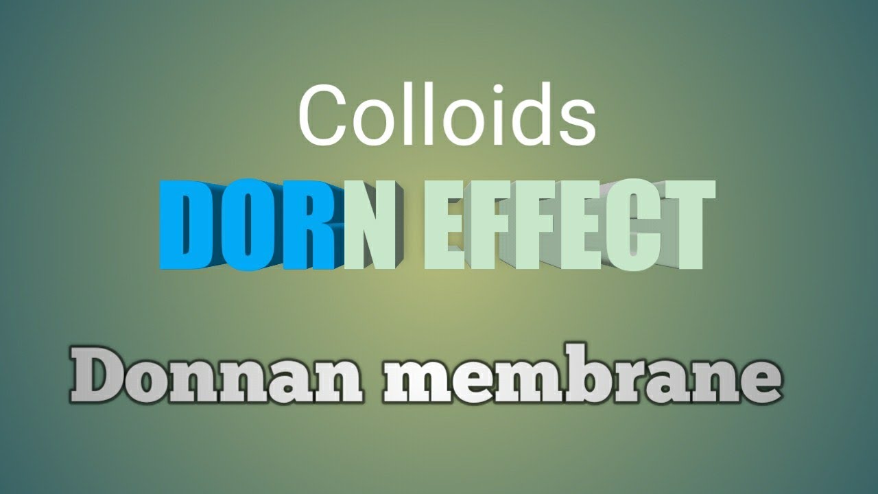 Colloidal state. Lecture 09. Dorn effect and Donnan membrane ...