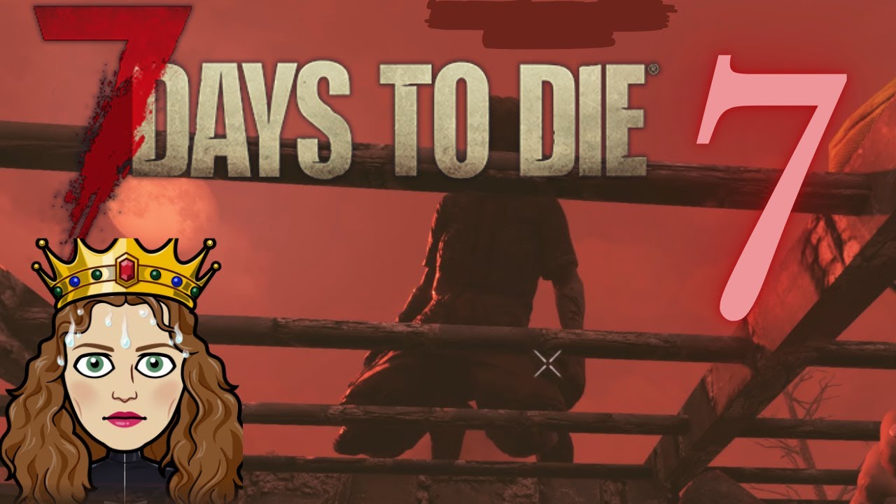 7 Days to Die * PREMIERE HORDE ! * OVERLORD Ep07 - YouTube