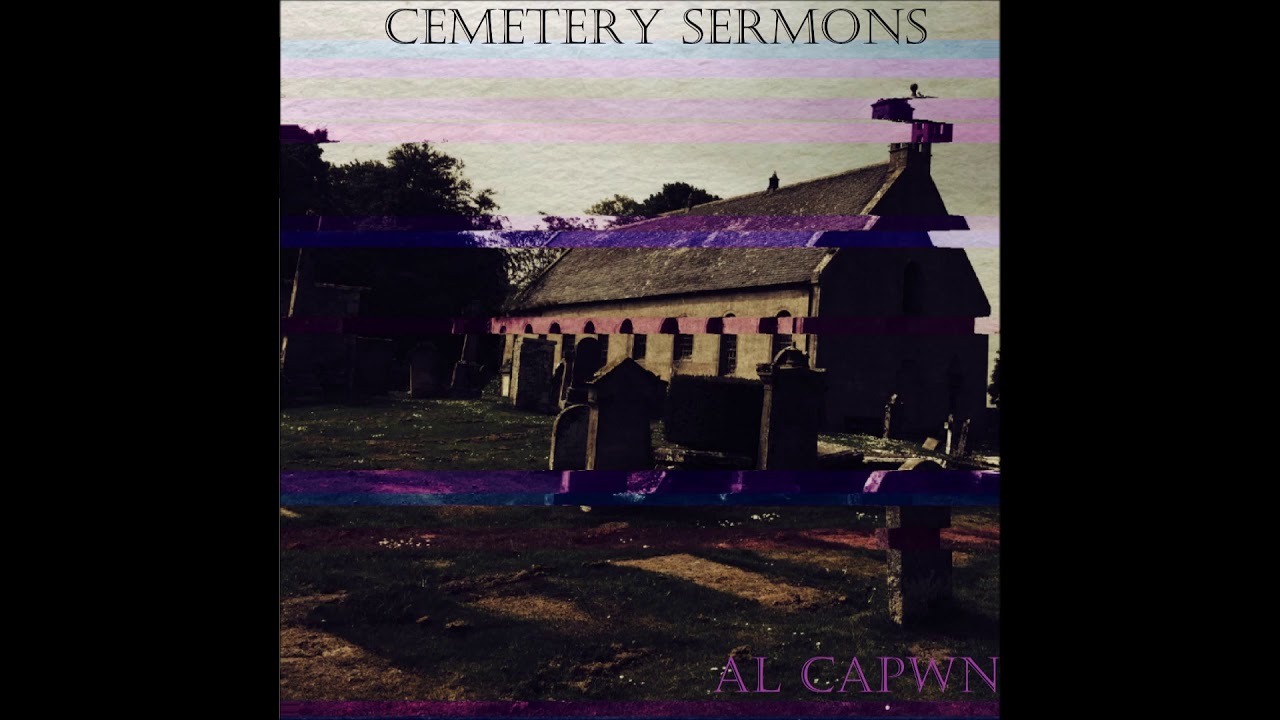 Al Capwn - Cemetery Sermons (Full EP) (Christian Rap) (Nerdcore) - YouTube