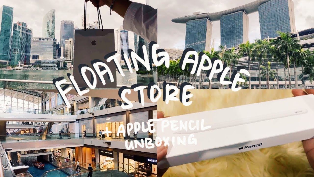 Floating Apple Store @ MBS (+ Apple Pencil Unboxing) | Singapore - YouTube
