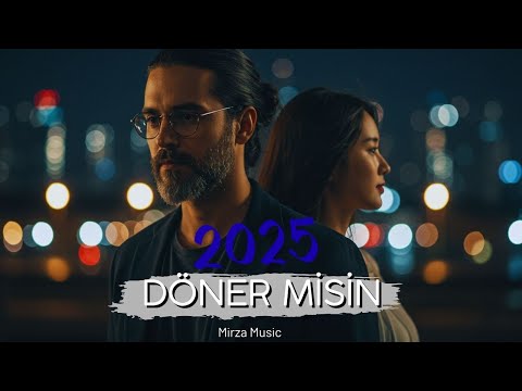 Döner Misin - Türkçe Pop Şarkısı  [ by Mirza 2025 ] - Official Music