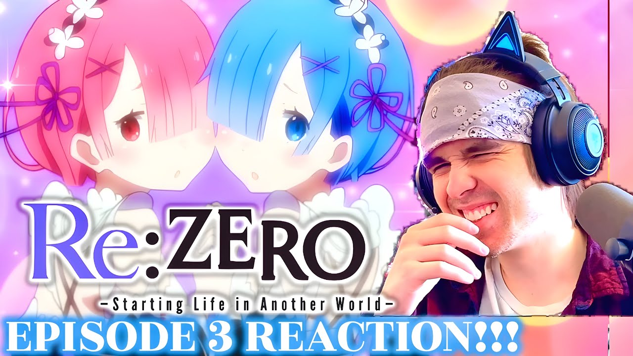 REM AND RAM 💙 ️ | Re:Zero Episode 3 (Director's Cut) REACTION!!! - YouTube