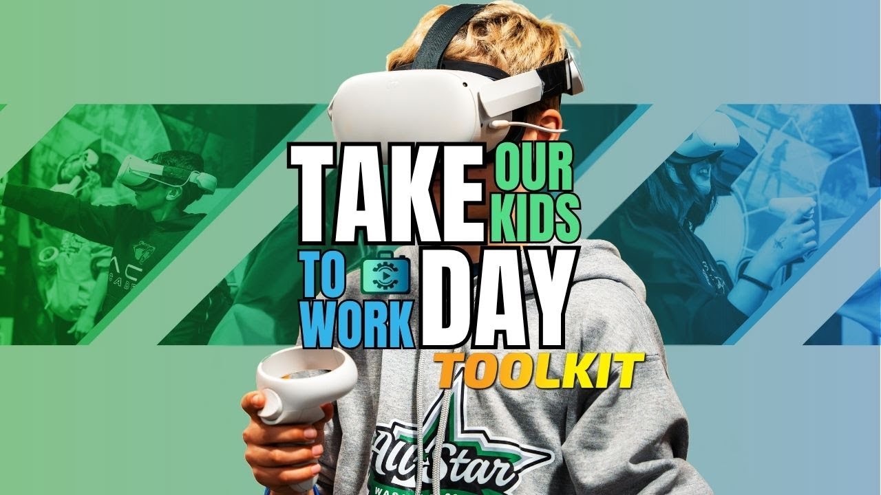 Take Our Kids to Work Day Toolkit | Your FREE Virtual Career ...