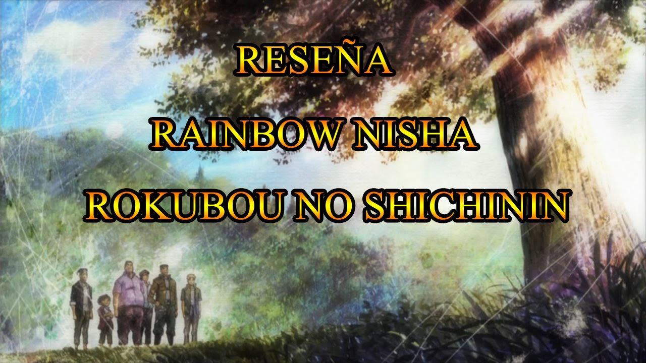 Reseña Rainbow Nisha Rokubou No Shichinin - YouTube