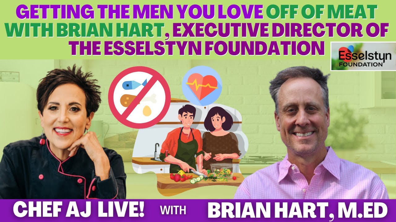 Getting the Men You Love Off of Meat with Brian Hart, Executive ...