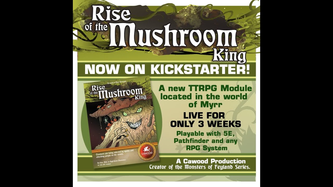 TTRPG Talk - Rise of the Mushroom King Kickstarter - With Andrew Cawood ...