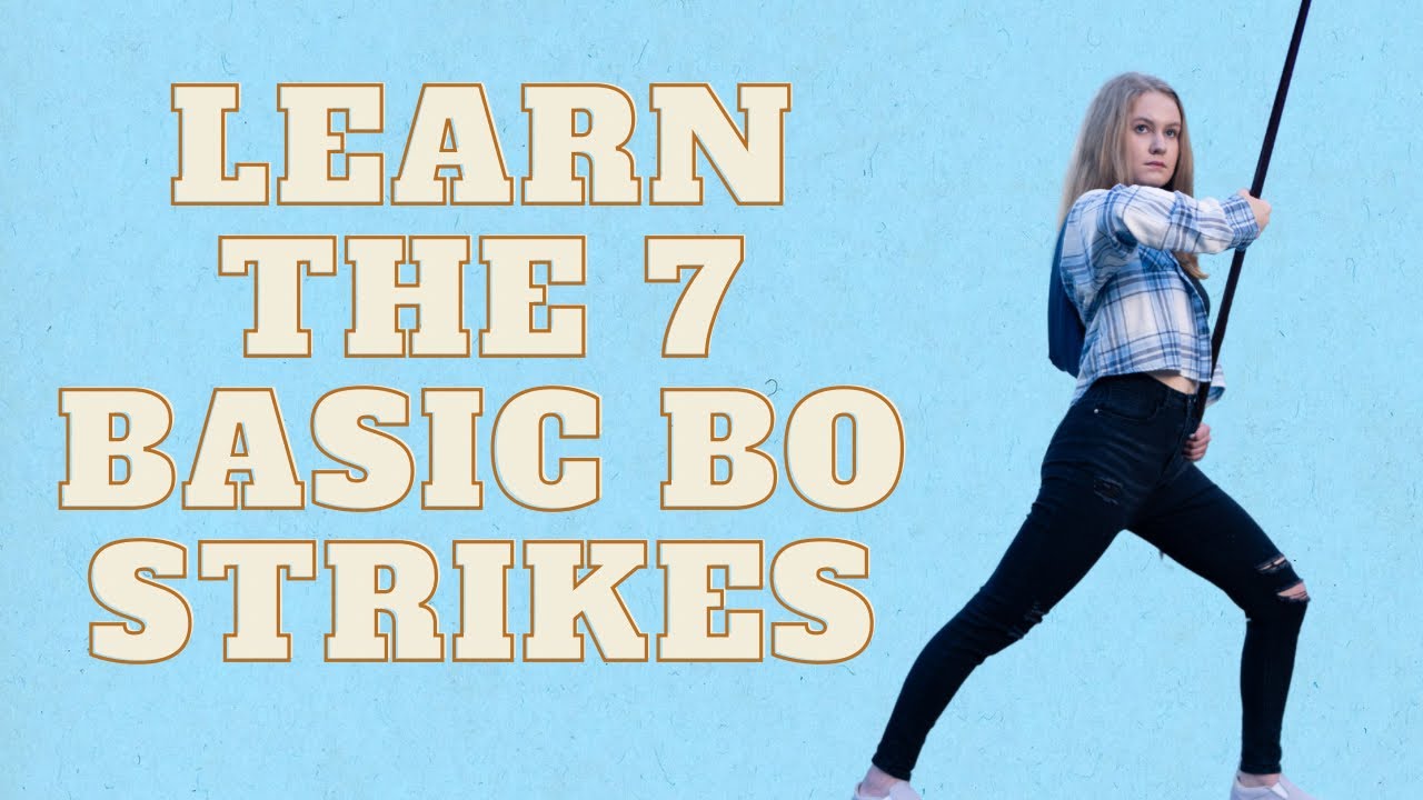 Learn the 7 Basic Strikes *Bo Staff Edition* - YouTube