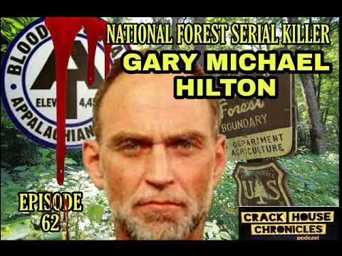 Ep 62 Gary Michael Hilton The National Forest Serial Killer - YouTube