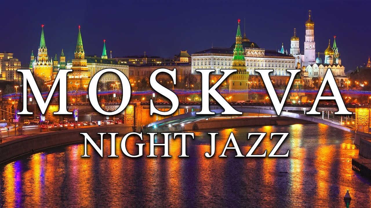 Gentle Moskva Jazz Night - Relaxing Jazz Music Sax - Elegant Piano Jazz ...