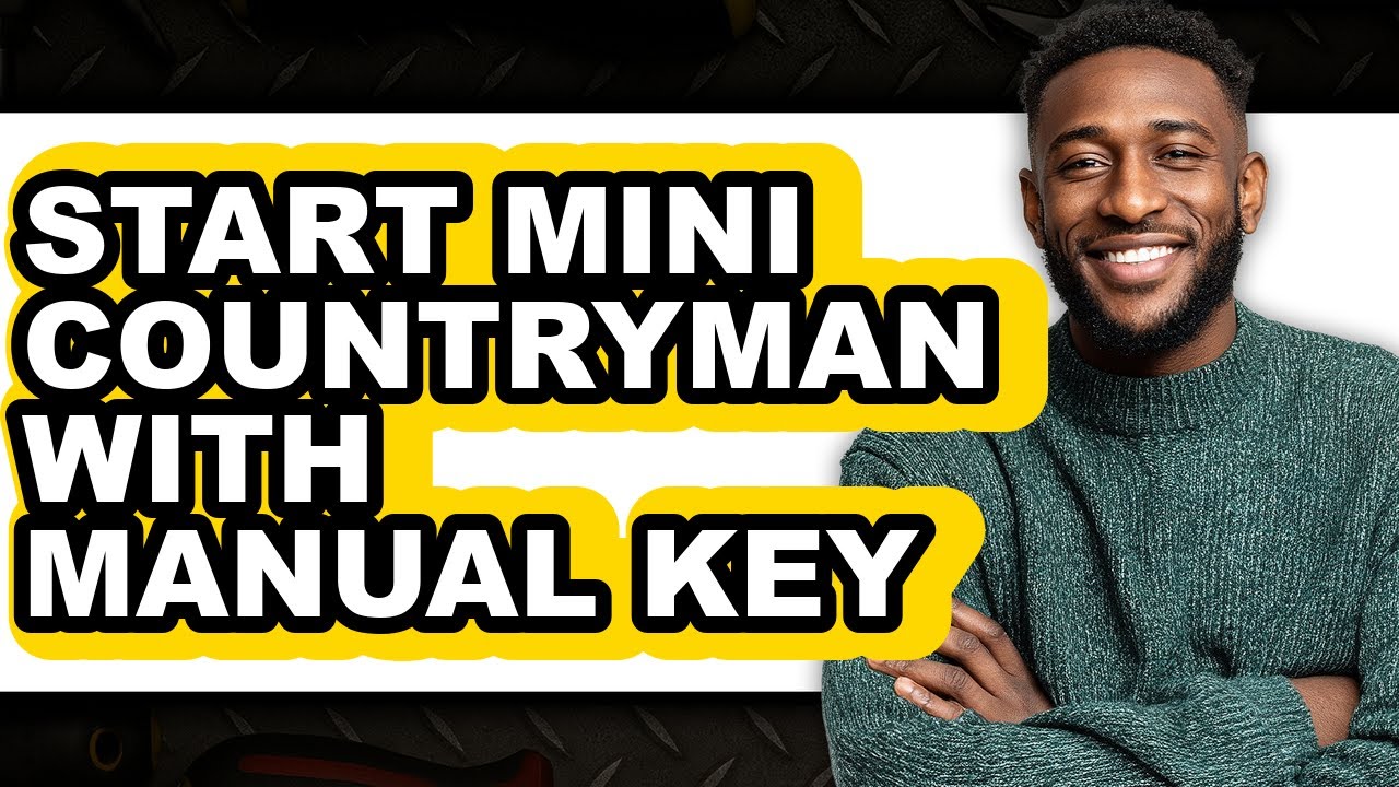 How To Start Mini Countryman With Manual Key (Updated) - YouTube