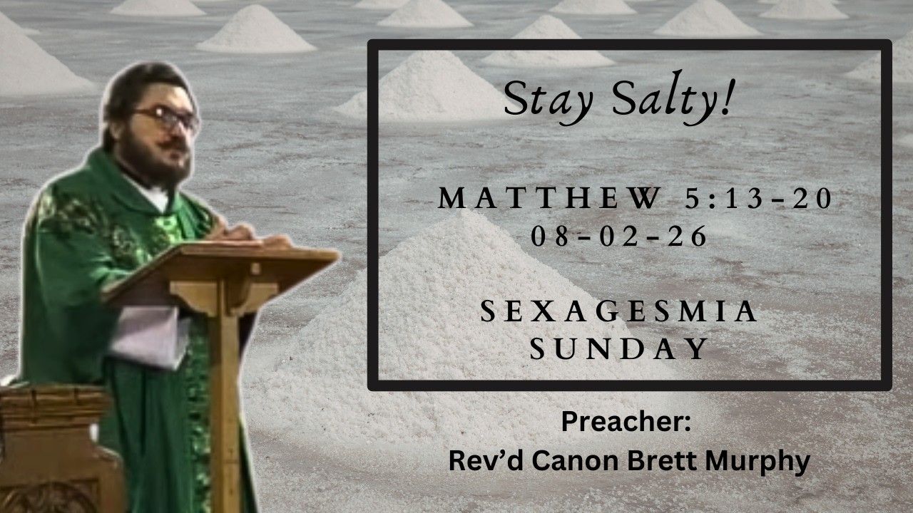 Stay Salty! A Sermon from Matthew 5:13-20 by Rev Canon Brett Murphy ...