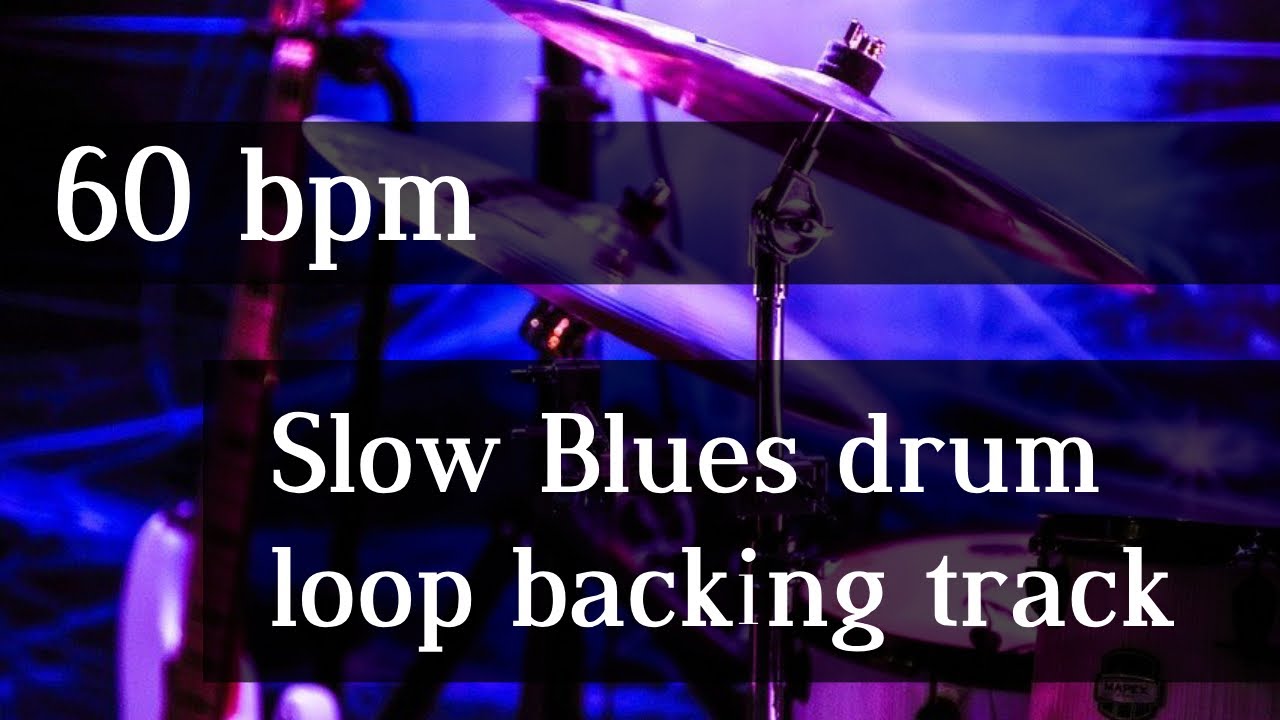 Slow Blues [Drum Loop] 60 bpm - YouTube