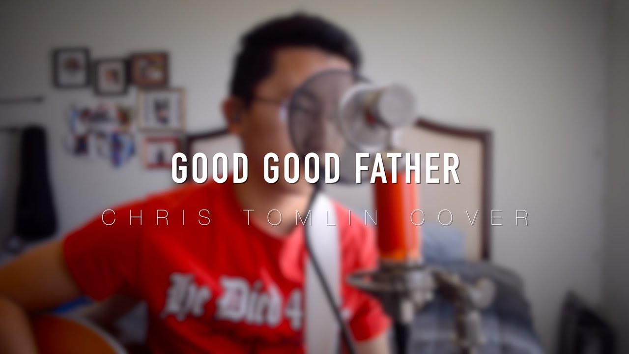 #worshipwednesday "Good Good Father" Chris Tomlin OTS cover - YouTube