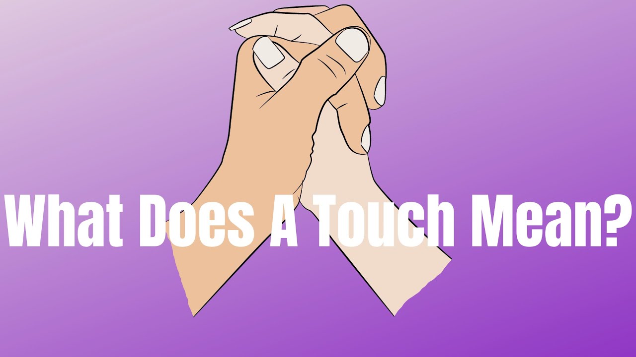 The Meaning Of Touches? - YouTube