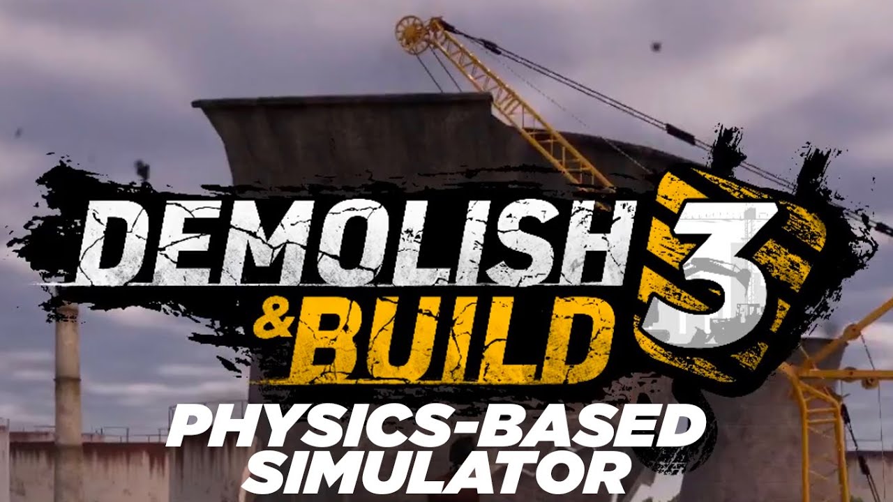 Demolish and Build 3 realistic simulator carrying out both demolition ...