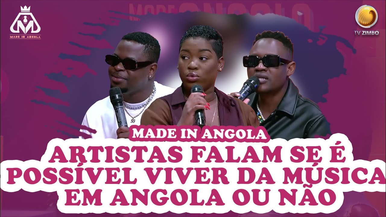 Artistas falam se é possível viver da música em Angola ou não | Made In ...