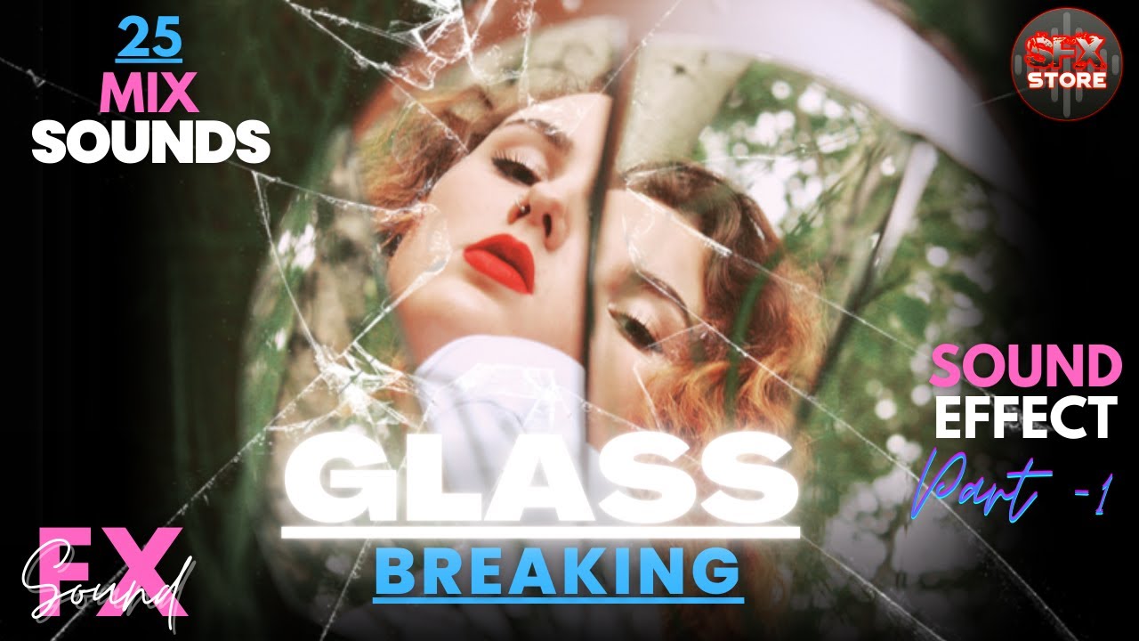 Glass Breaking Sound Effect | 25 Mix Sounds | No Copyright | Sound ...