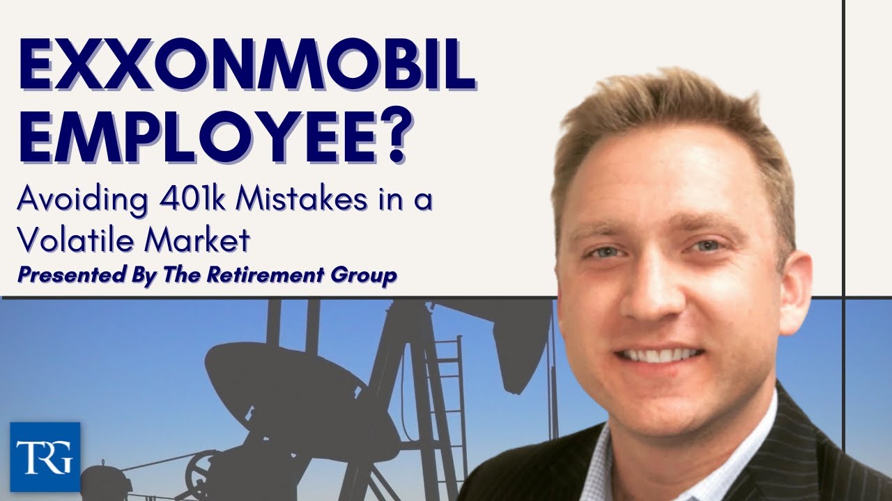 How Can ExxonMobil Employees Avoid 401K Mistakes in a Volatile Market ...